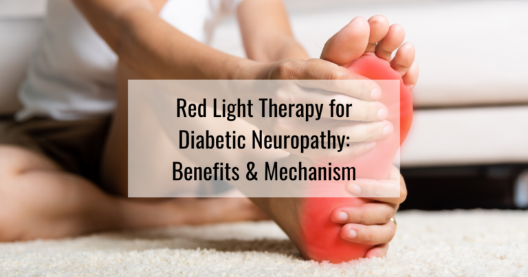 Red Light Therapy for Diabetic Neuropathy: Benefits & Mechanism in ...